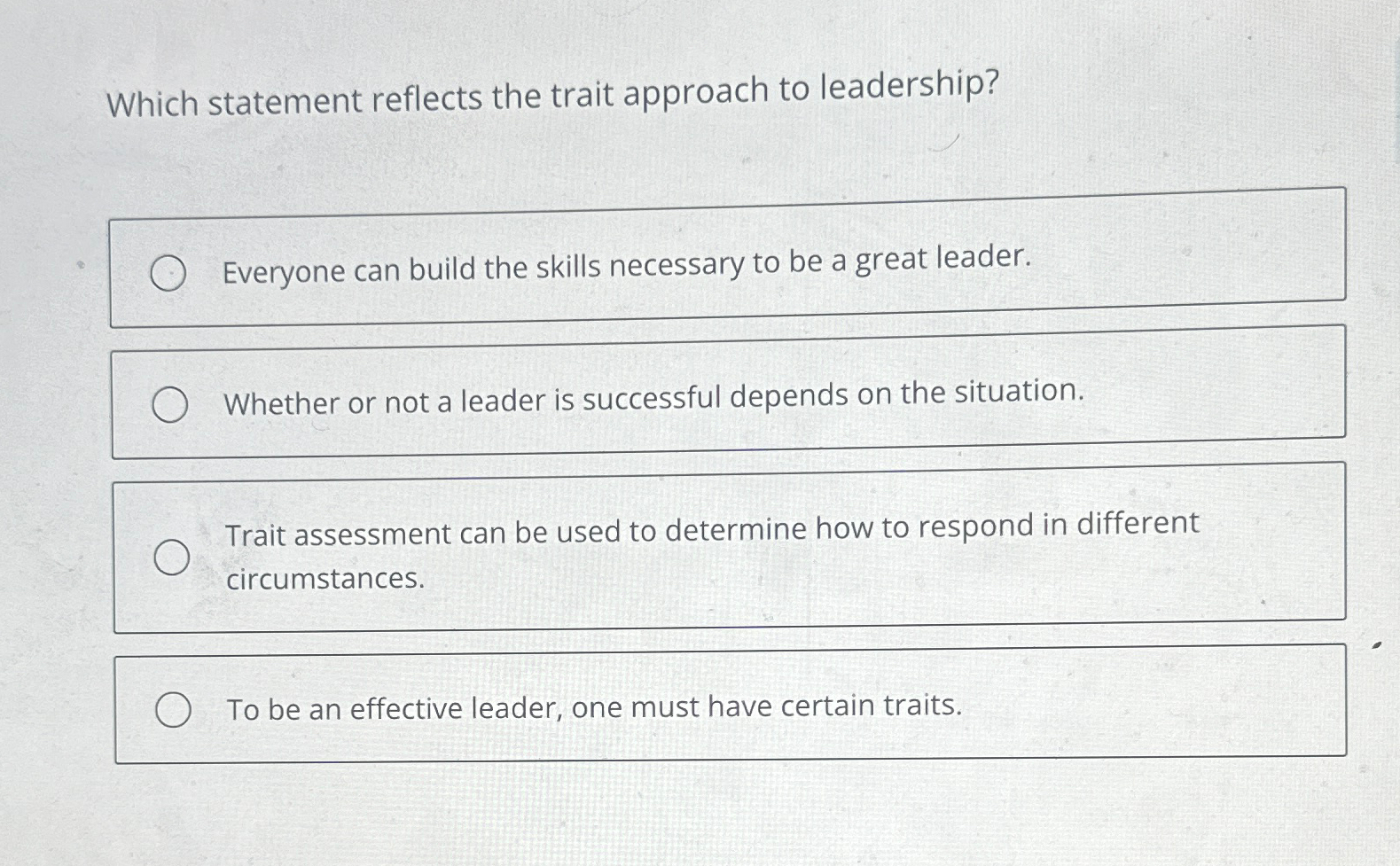 Solved Which statement reflects the trait approach to | Chegg.com