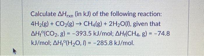 Solved Calculate ΔHrxn (in kJ) of the following reaction: | Chegg.com