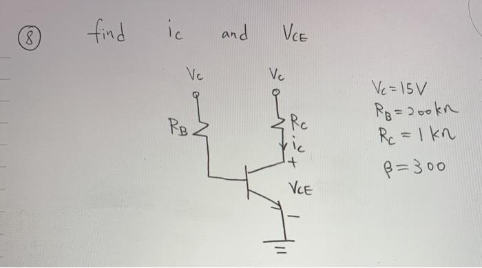Solved find 8 and VCE Vc Vc Ve=15V RB Rc Rp=dookn Rc= 1kn | Chegg.com