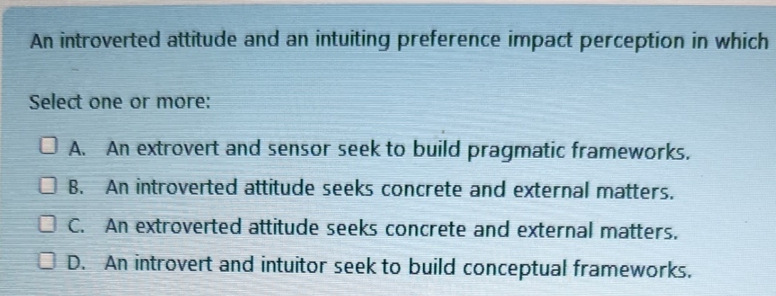 Solved An introverted attitude and an intuiting preference | Chegg.com Solved An introverted attitude and an intuiting preference | Chegg.com