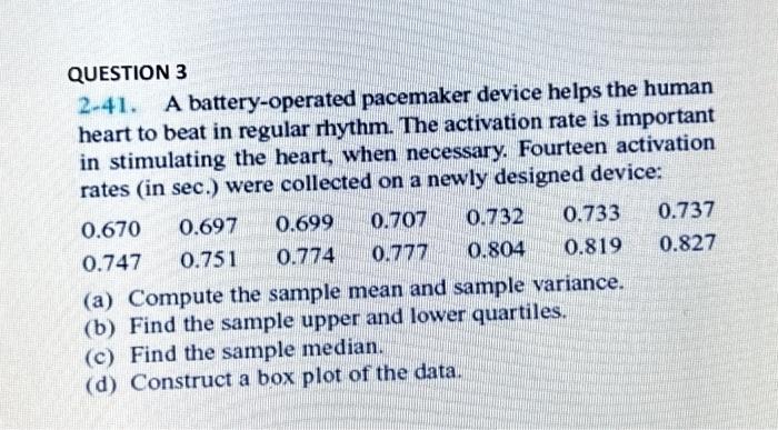 Solved QUESTION 3 2-41. A battery-operated pacemaker device | Chegg.com