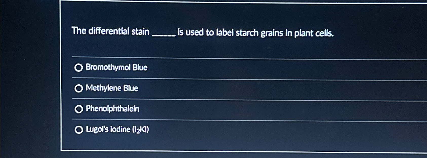 Solved The differential stain is used to label starch grains | Chegg.com