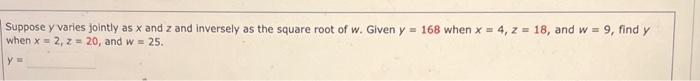 Solved Suppose y varies jointly as x and z and inversely as | Chegg.com