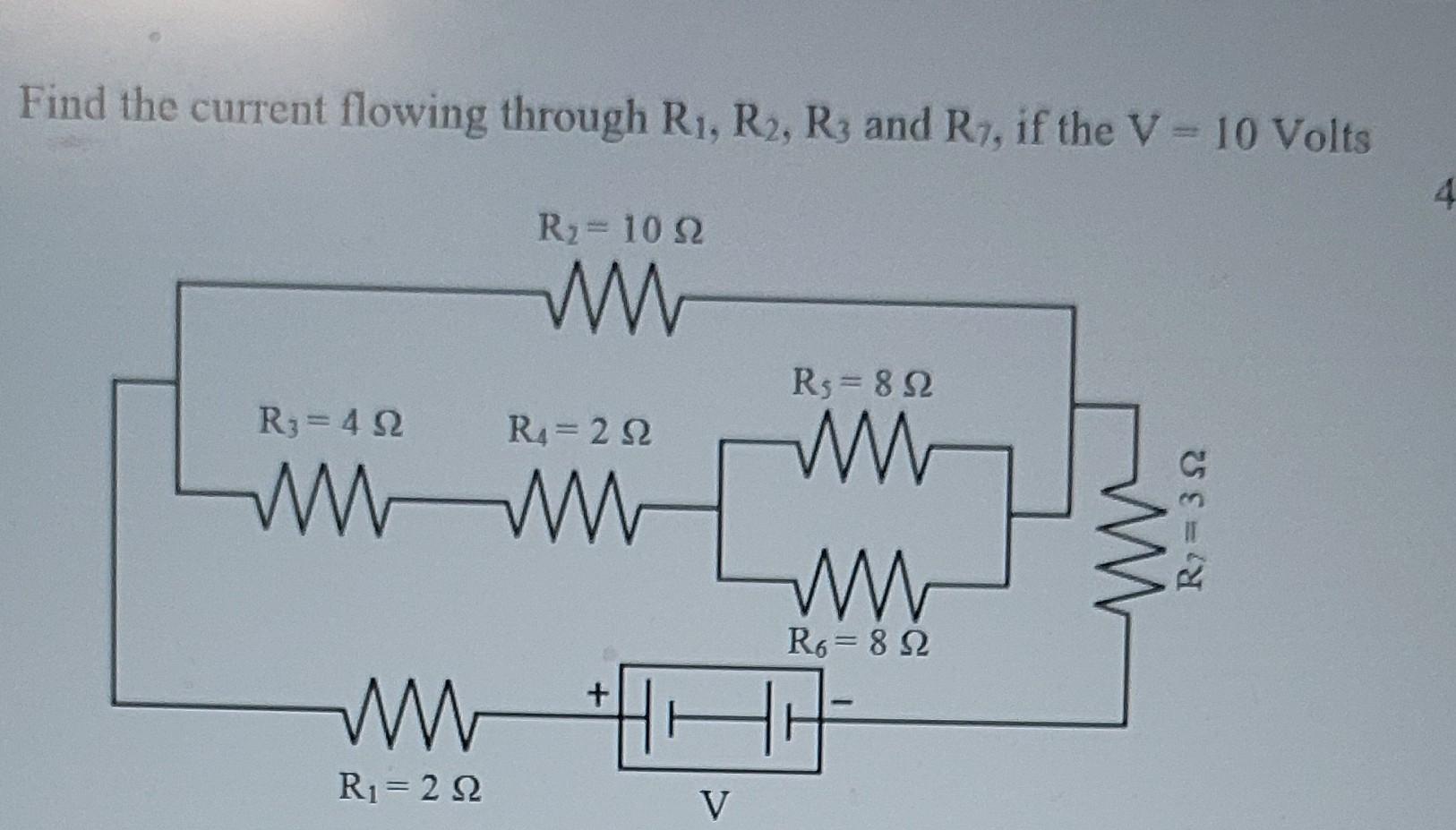Solved Find the current flowing through R1,R2,R3 and R7, if | Chegg.com