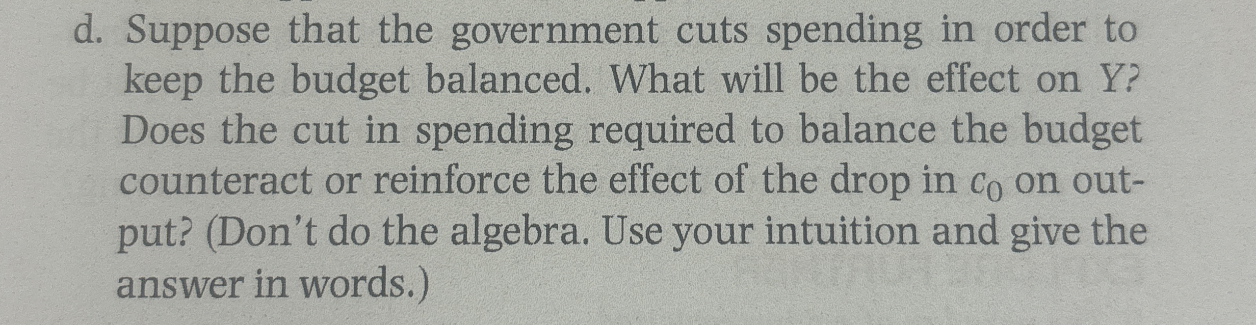 Solved d. ﻿Suppose that the government cuts spending in | Chegg.com