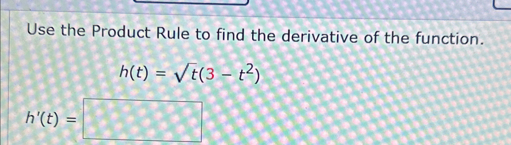 Solved Use the Product Rule to find the derivative of the | Chegg.com