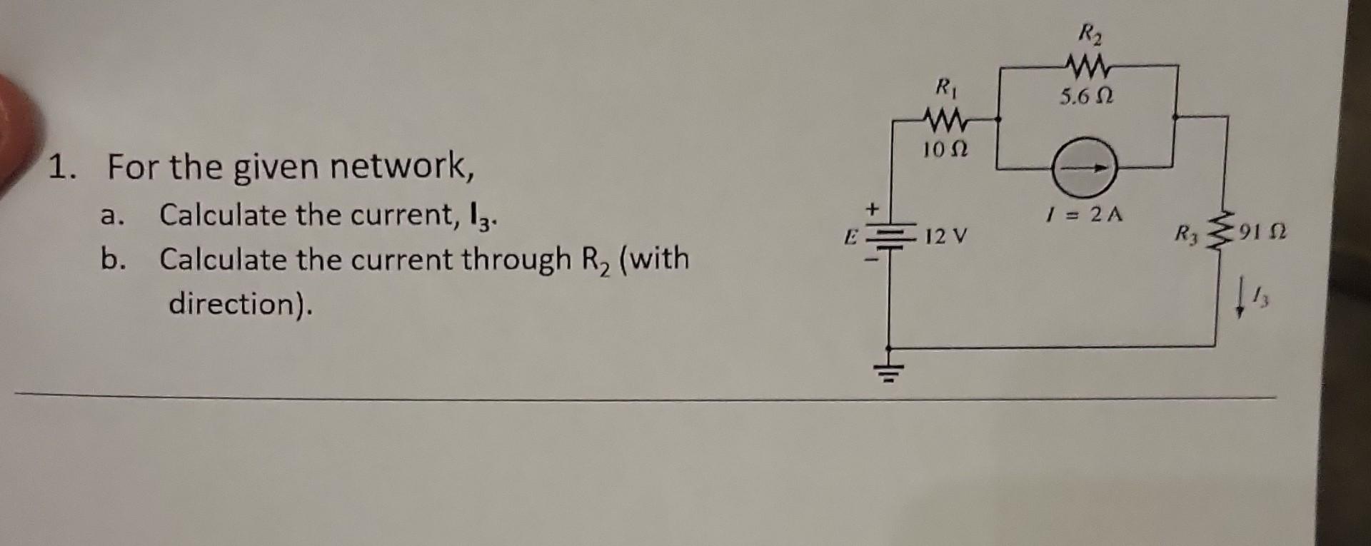 Solved 1. For the given network, a. Calculate the current, | Chegg.com