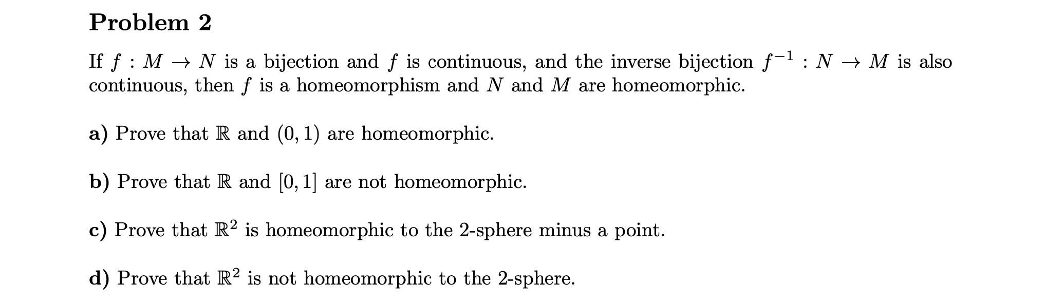 Solved Problem 2If f:M→N ﻿is a bijection and f ﻿is | Chegg.com