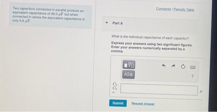 Solved Constants Periodic Table Two capacitors connected in | Chegg.com