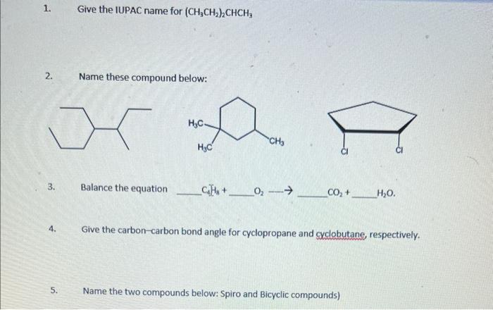 Solved 1. Give the IUPAC name for (CH3CH2)2CHCH3 2. Name | Chegg.com