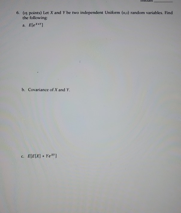 Solved (15 points) Let X and Y be two independent Uniform | Chegg.com