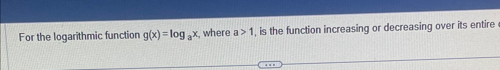 Solved For The Logarithmic Function G X Logax ﻿where A 1