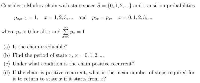 Solved Consider a Markov chain with state space S = {0, 1, | Chegg.com