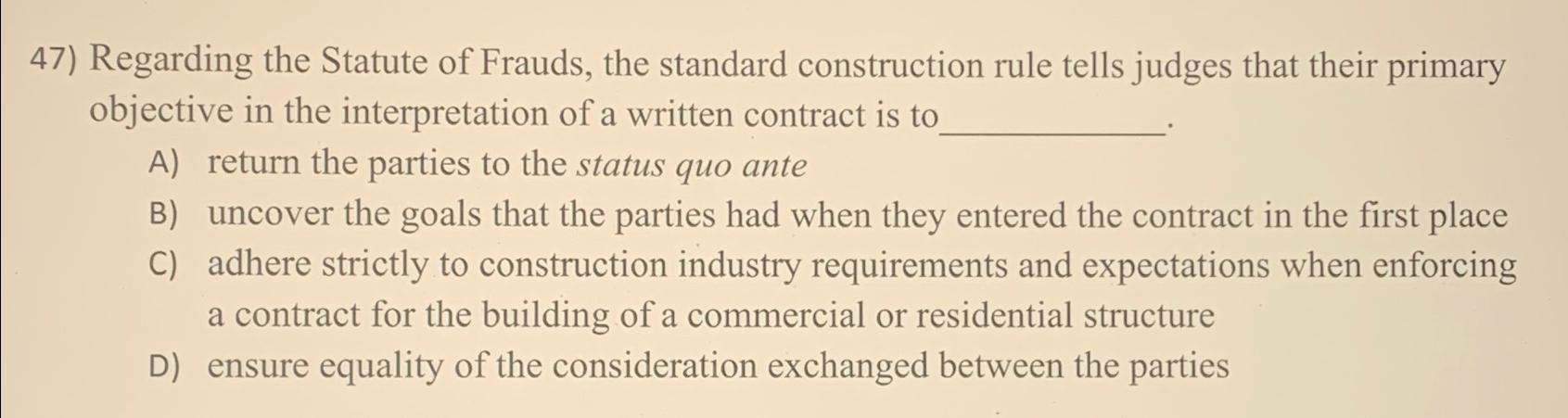 Solved Regarding the Statute of Frauds, the standard | Chegg.com