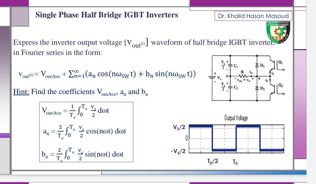 Solved Single Phase Half Bridge IGBT Inverters Dr. Khalid | Chegg.com