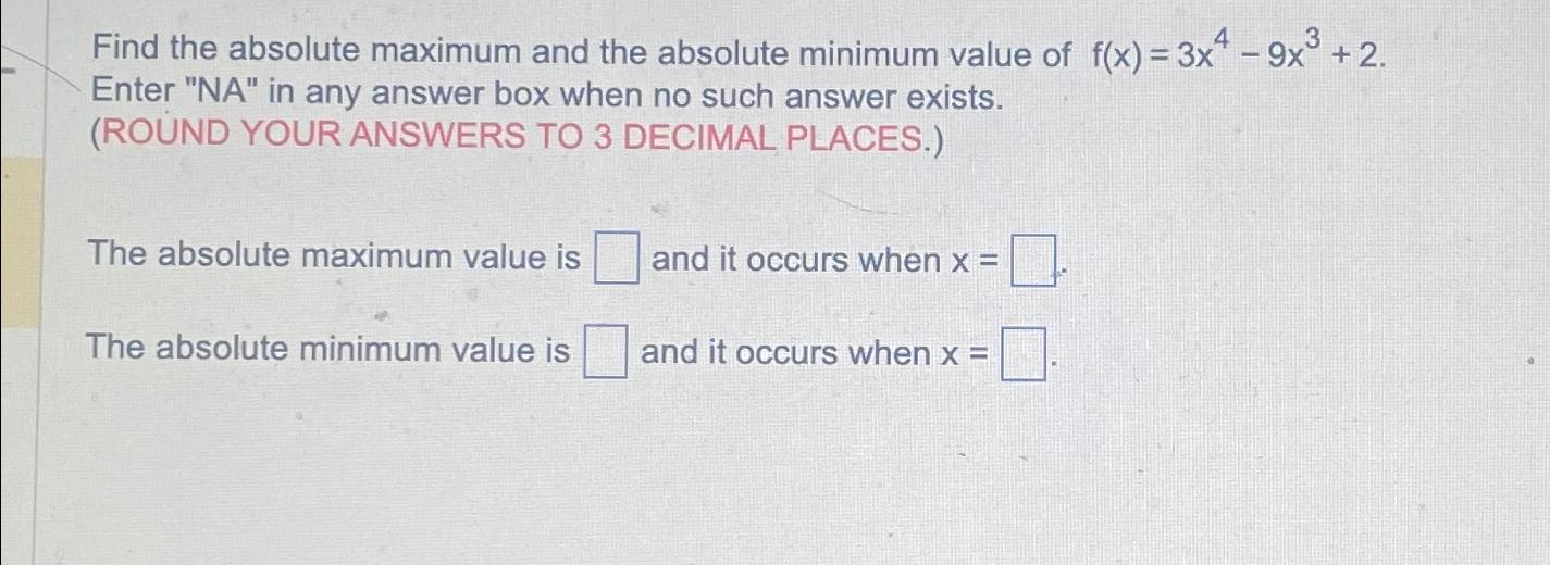 Solved Find the absolute maximum and the absolute minimum | Chegg.com