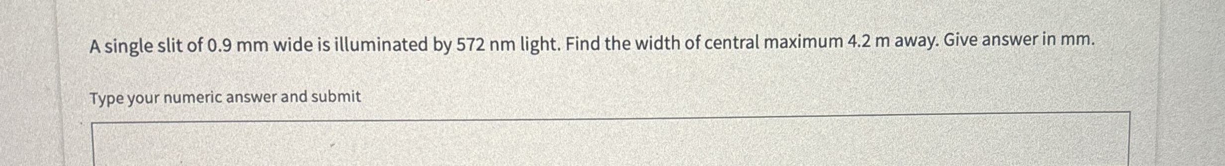 Solved A single slit of 0.9 ﻿mm wide is illuminated by 572 | Chegg.com