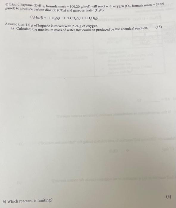 Solved 6) Liquid heptane (C7H16, formula mass =100.20 g/mol) | Chegg.com
