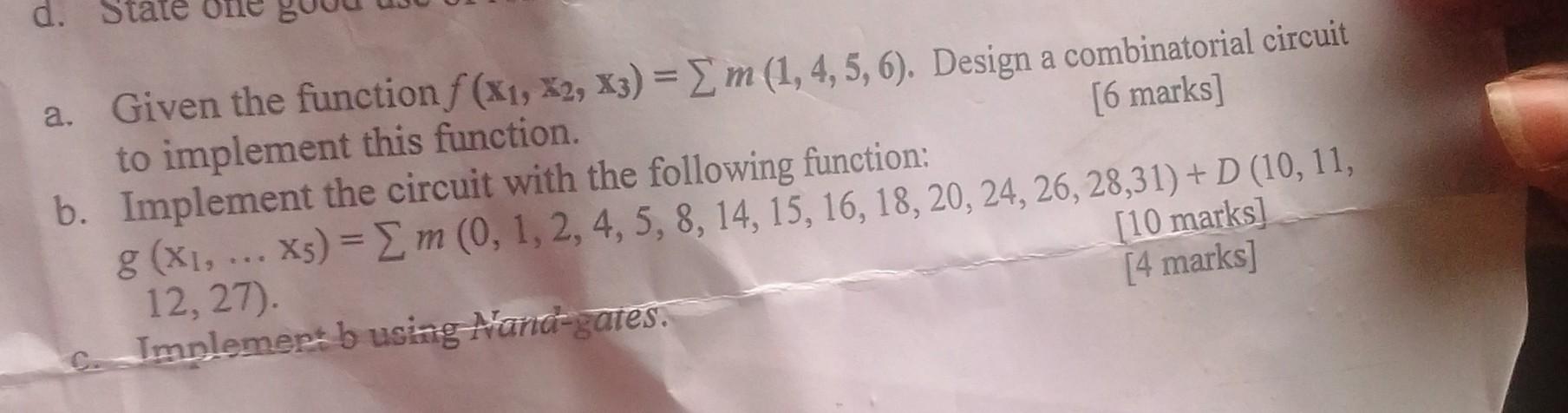 Solved a. Given the function f(x1,x2,x3)=∑m(1,4,5,6). Design | Chegg.com