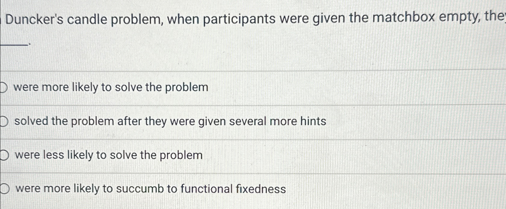 Solved Duncker's candle problem, when participants were | Chegg.com