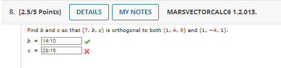 Solved Find b ﻿and c ﻿so that (7,b,c) ﻿is orthogonal to both | Chegg.com