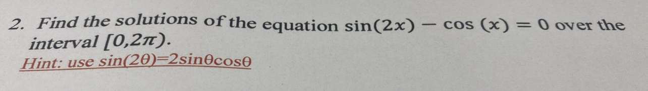 Solved Find The Solutions Of The Equation Sin 2x Cos X 0