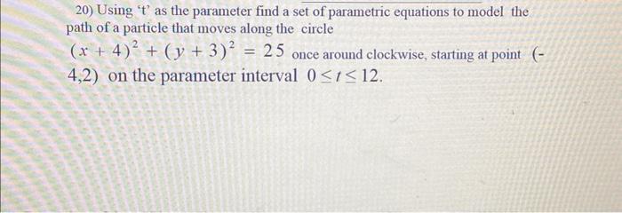 Solved 20) Using ' t ' as the parameter find a set of | Chegg.com
