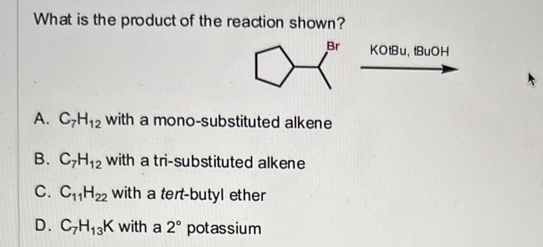 Solved What is the product of the reaction shown?A. C7H12 | Chegg.com