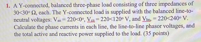 Solved 1. A Y-connected, balanced three-phase load | Chegg.com