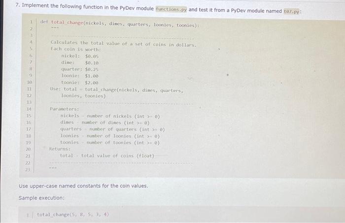 Solved 7. Implement the following function in the PyDev | Chegg.com
