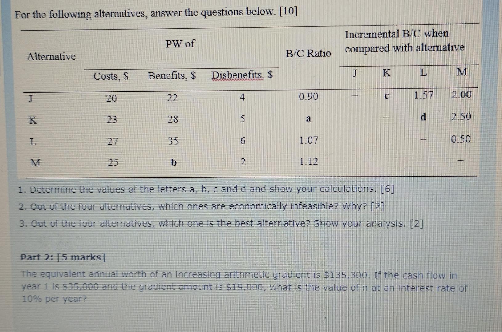 Solved For the following alternatives, answer the questions | Chegg.com