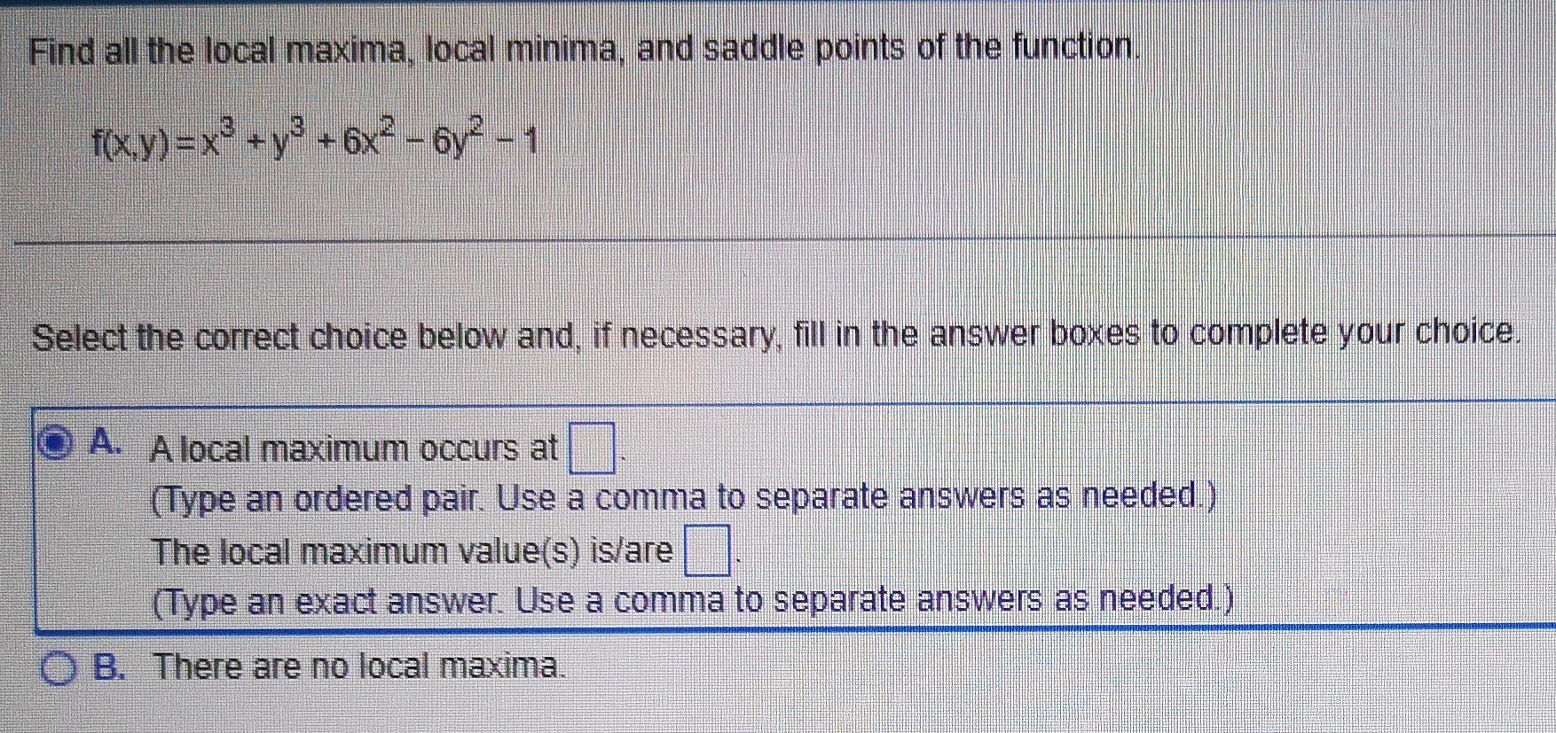 Solved Find All The Local Maxima Local Minima And Saddle