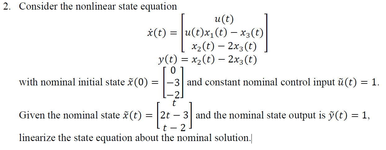 Solved Linearize the nonlinear state equationConsider the | Chegg.com