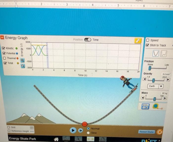 Solved 5 • 6 Energy Graph Position Time 3000 Speed Stick to | Chegg.com