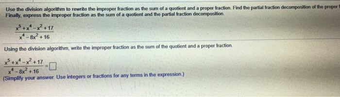 Solved Use The Division Algorithm To Rewrite The Improper 