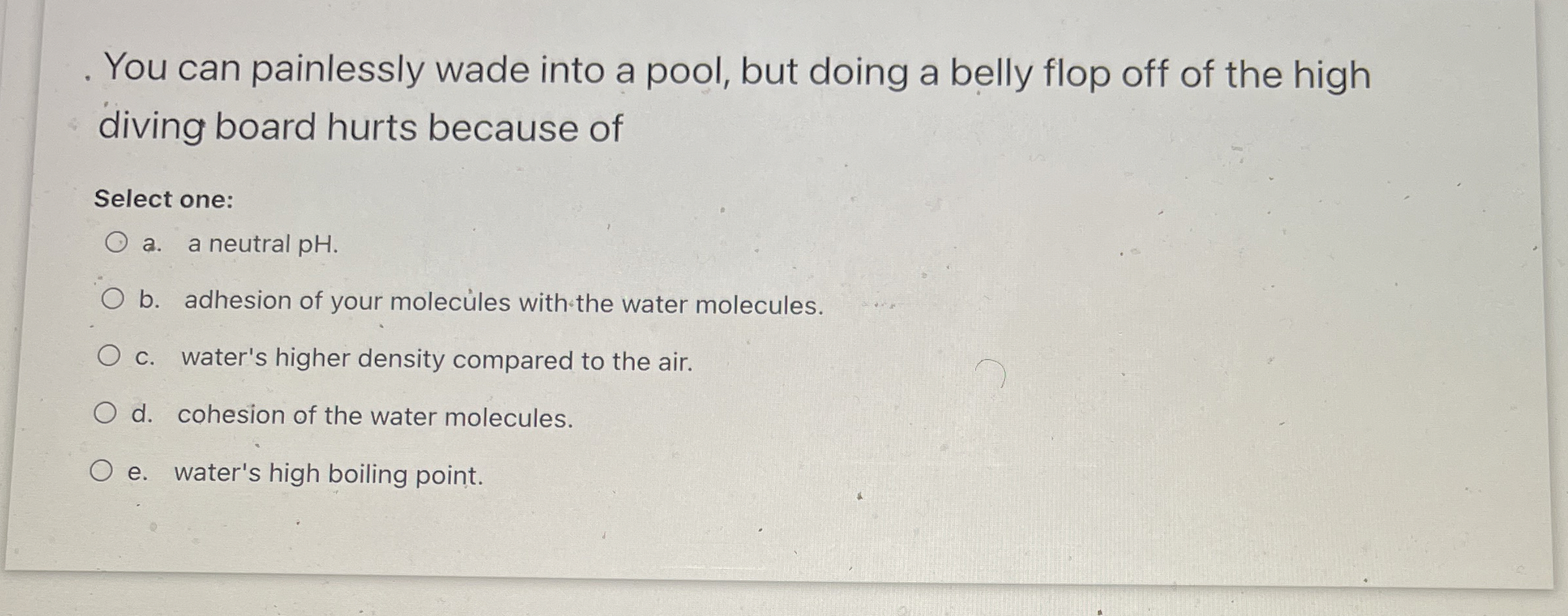 Solved You can painlessly wade into a pool, but doing a | Chegg.com