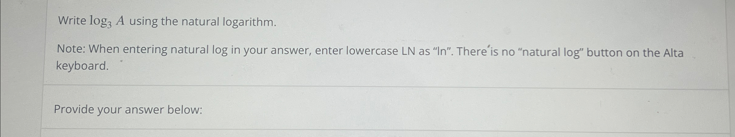 Solved Write log3A using the natural logarithm.Note: When | Chegg.com