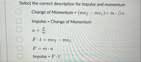 Solved Select the correct description for impulse and | Chegg.com