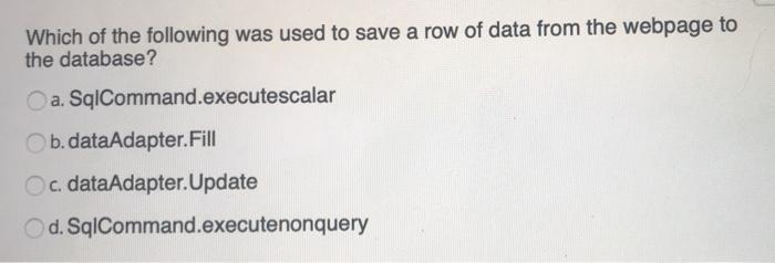 Solved Which of the following was used to save a row of data | Chegg.com