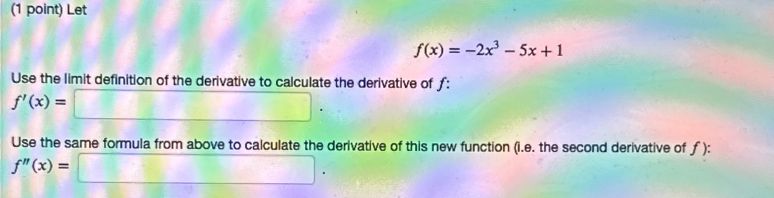 Solved 1 ﻿point ﻿letf X 2x3 5x 1use The Limit Definition
