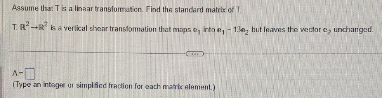 Solved Assume that T ﻿is a linear transformation. Find the | Chegg.com