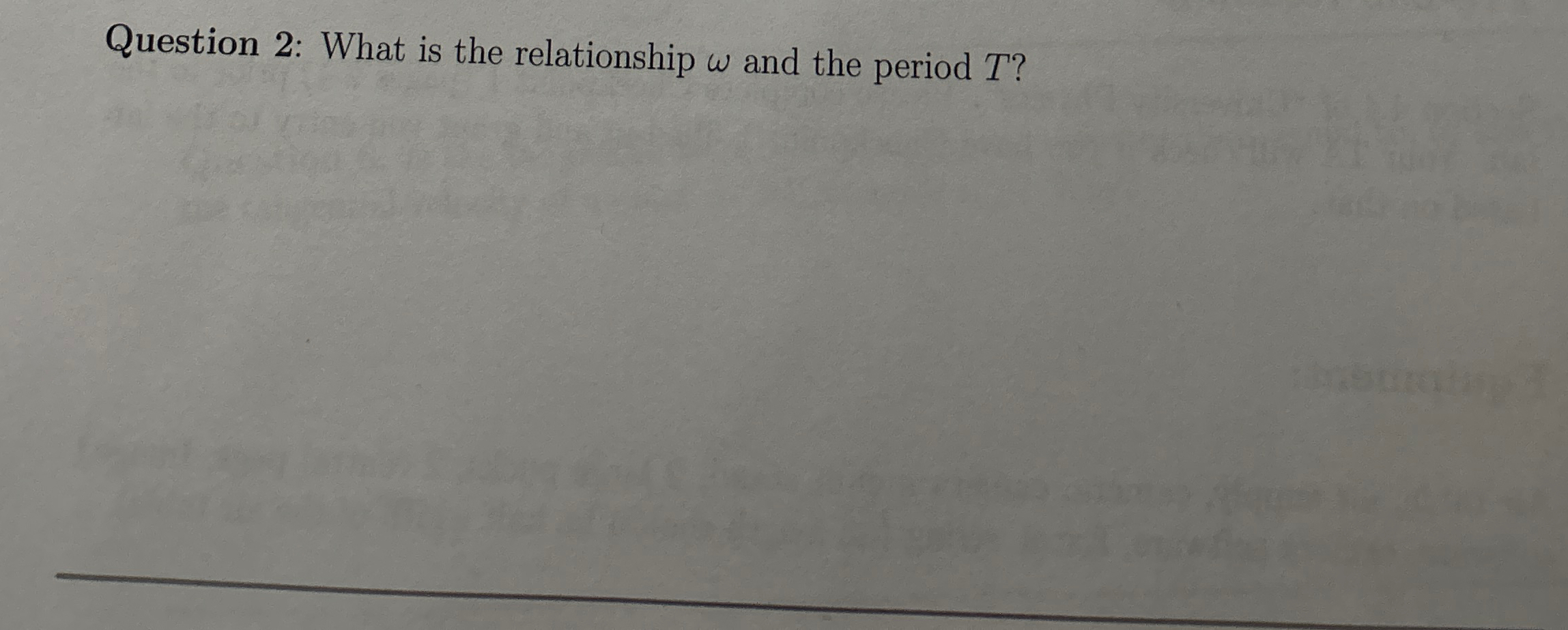 Solved Question 2: What is the relationship ω ﻿and the | Chegg.com