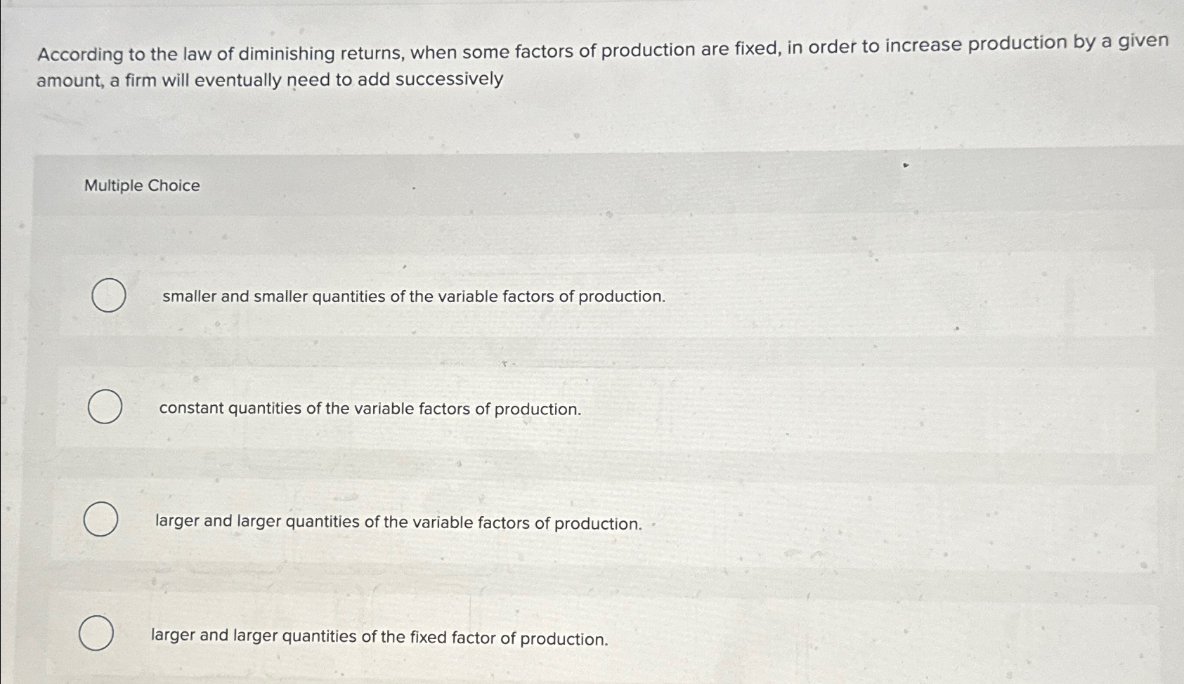 Solved According to the law of diminishing returns, when | Chegg.com