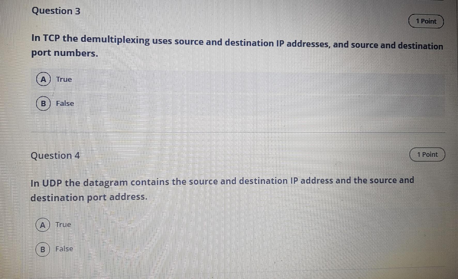 Solved Question 3 1 Point In TCP the demultiplexing uses | Chegg.com