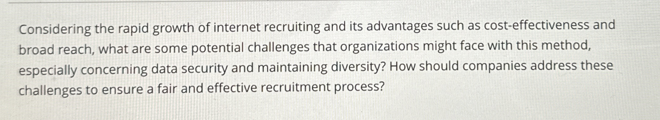 Solved Considering the rapid growth of internet recruiting | Chegg.com