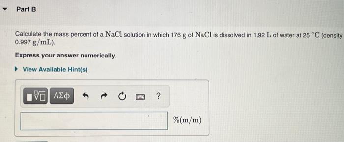 Solved Part B Calculate the mass percent of a NaCl solution | Chegg.com