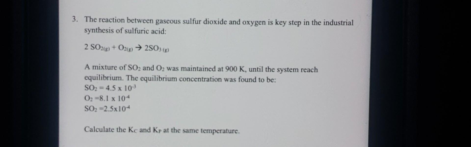 Solved The reaction between gaseous sulfur dioxide and | Chegg.com