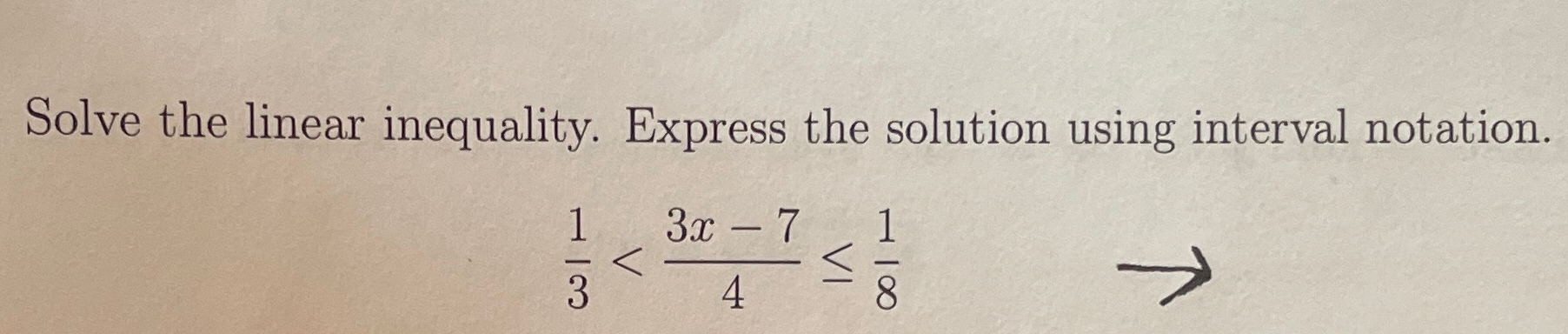 Solved Solve the linear inequality. Express the solution | Chegg.com
