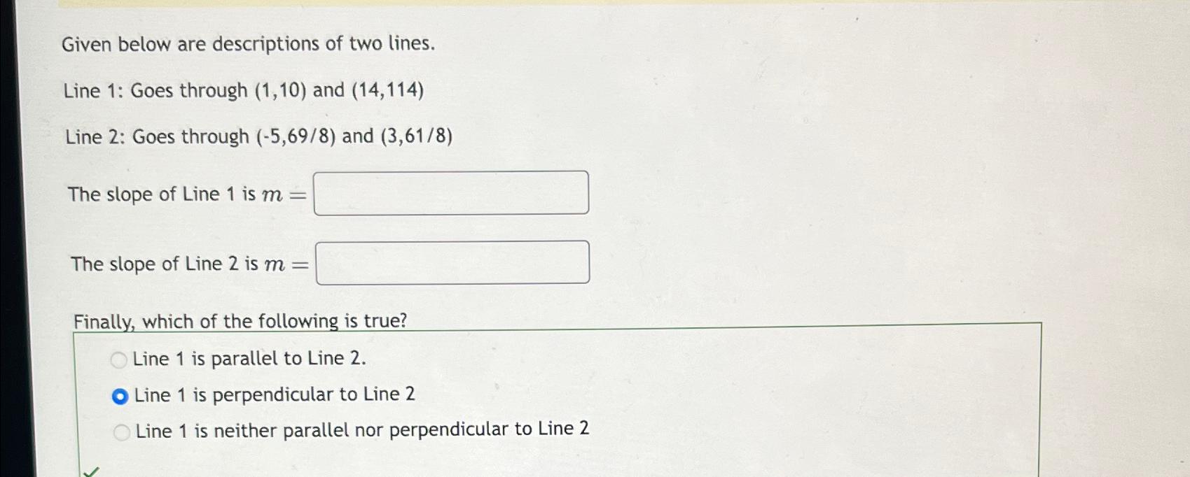 Solved Given below are descriptions of two lines.Line 1: | Chegg.com