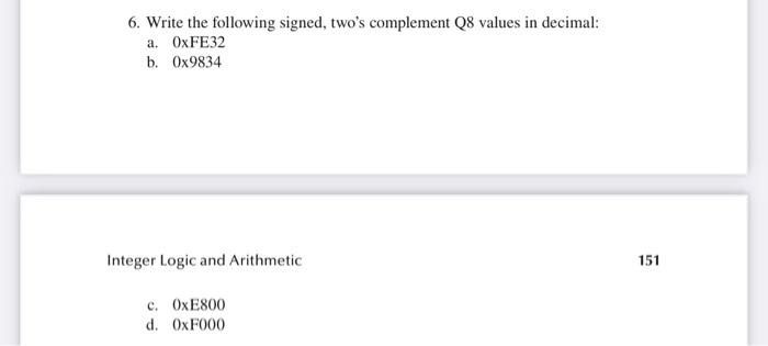 Solved 6. Write the following signed, two's complement Q8 | Chegg.com